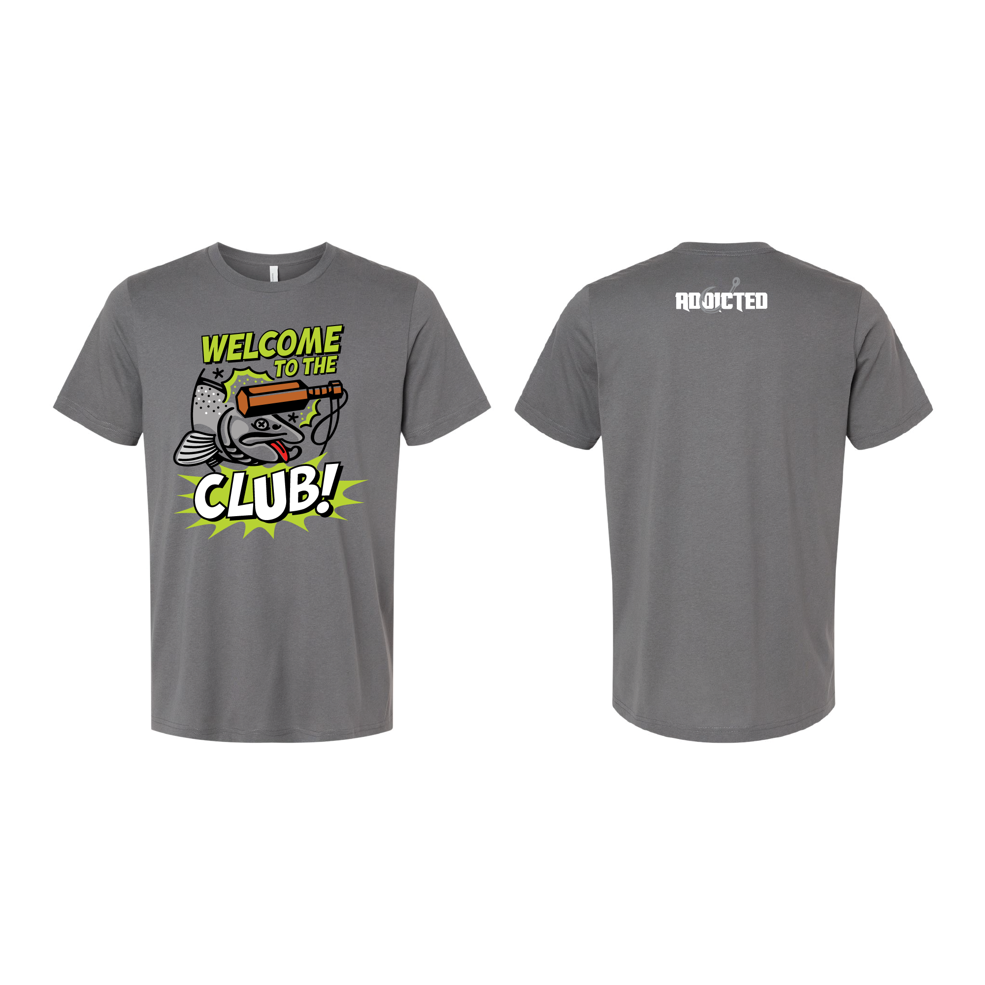 Welcome to the Club! T-Shirt – Addicted Fishing